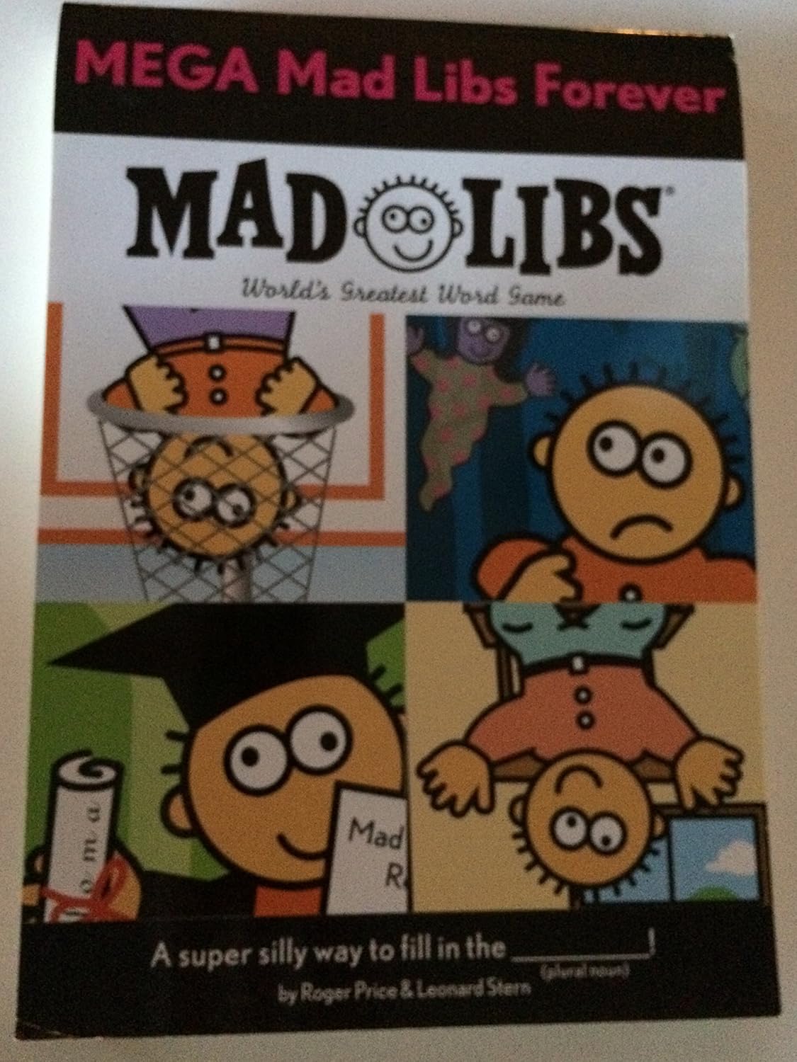A Super Silly Way to Fill in the __! (Mega Mad Libs Forever): Roger ...