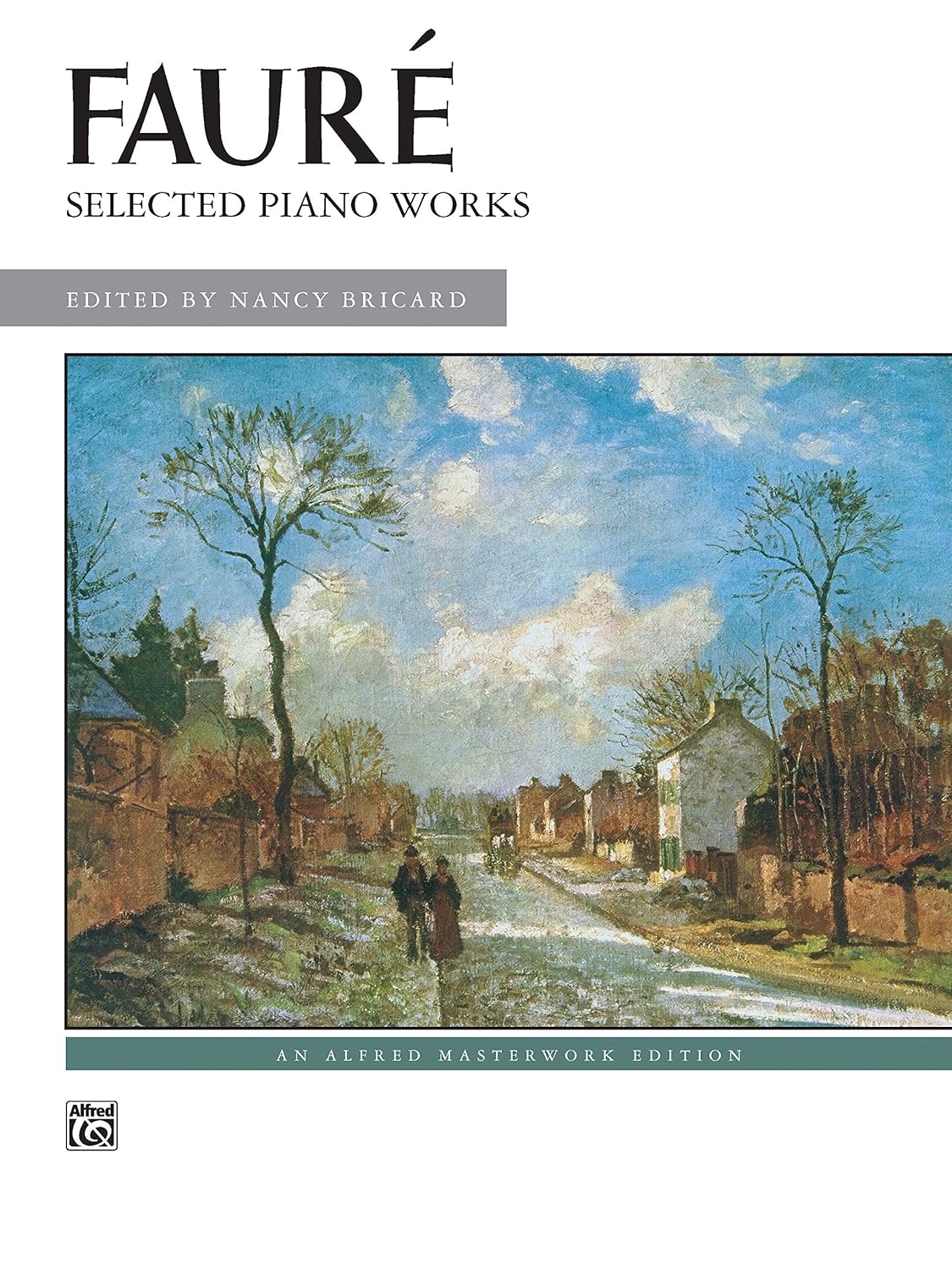Fauré - Selected Piano Works (Alfred Masterwork Edition): Fauré ...