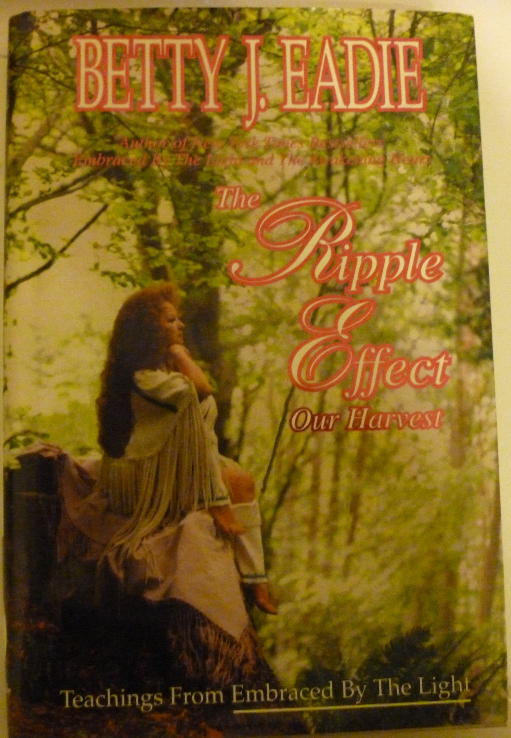 Amazon.com: The Ripple Effect: Our Harvest: 9781892714008: Eadie, Betty ...