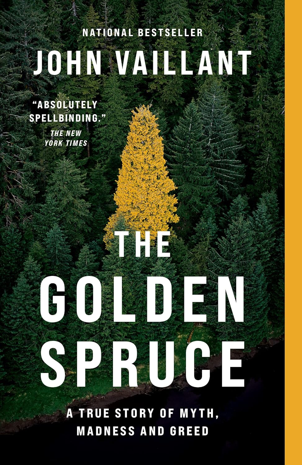The Golden Spruce: A True Story of Myth, Madness and Greed: Vaillant ...