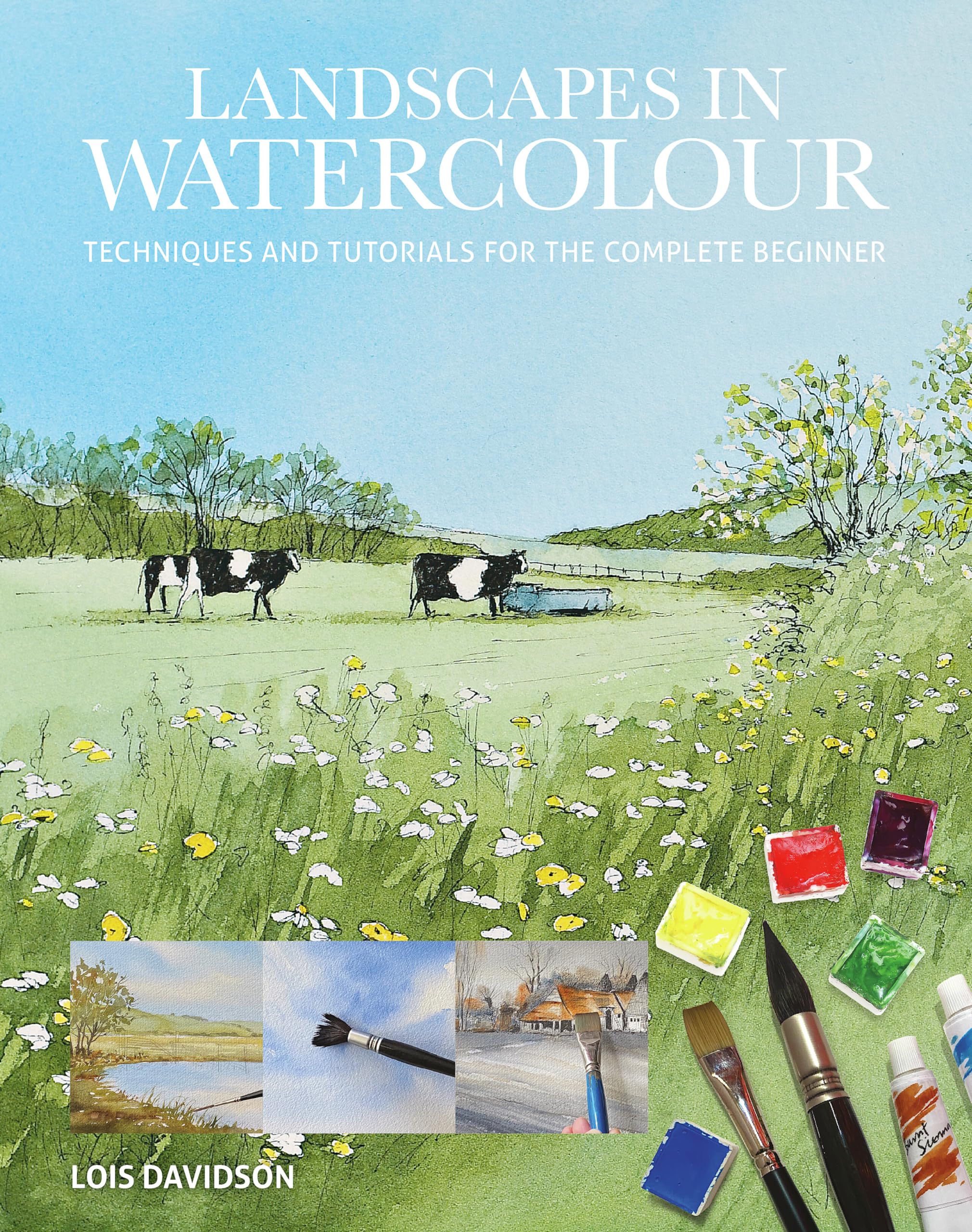 Landscapes in Watercolour: Techniques and Tutorials for the Complete ...