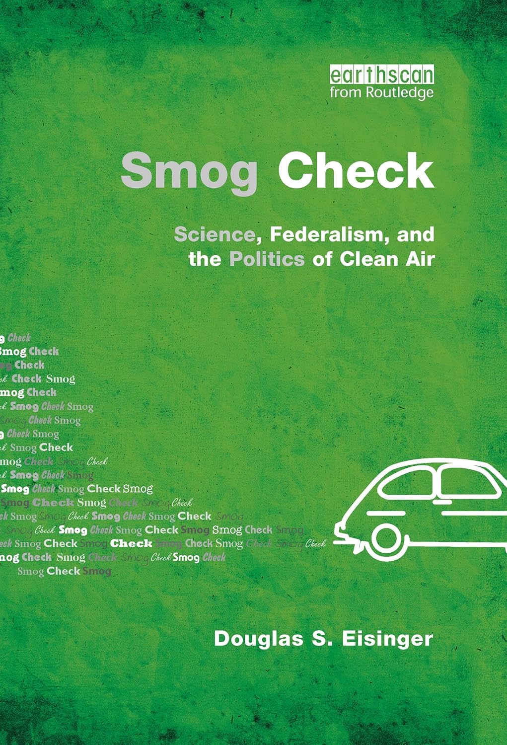 Smog Check: Science, Federalism, and the Politics of Clean Air ...