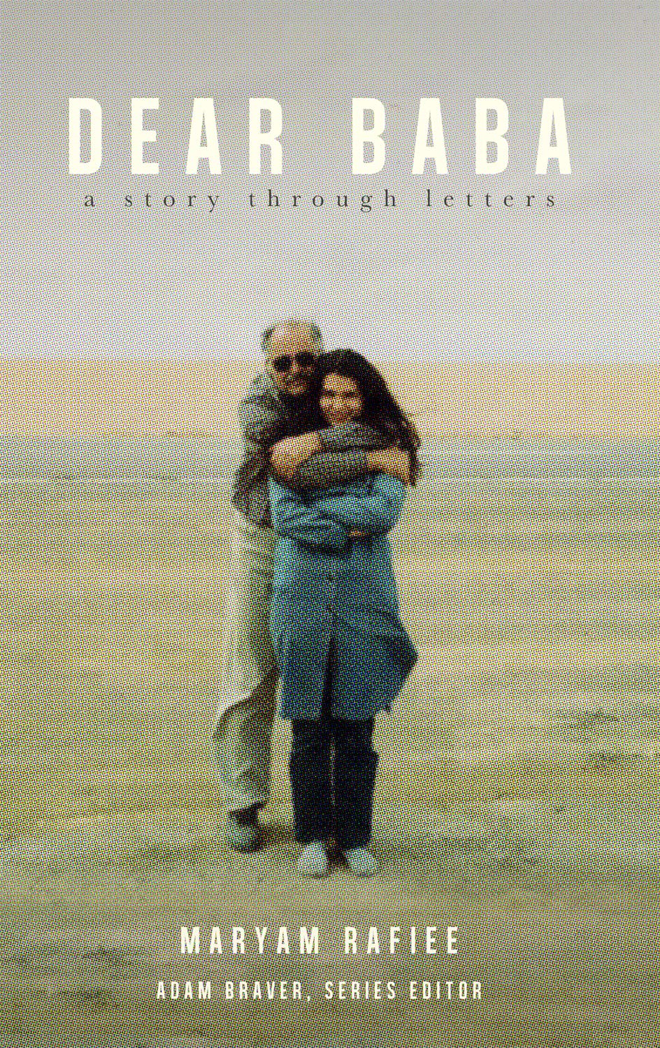 Dear Baba: A Story Through Letters (Broken Silence): Rafiee, Maryam ...