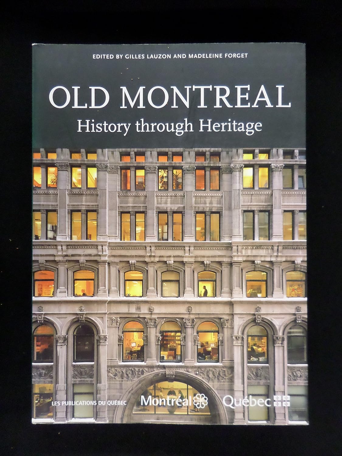 Old Montreal: History Through Heritage: Lauzon, Gilles, Forget ...
