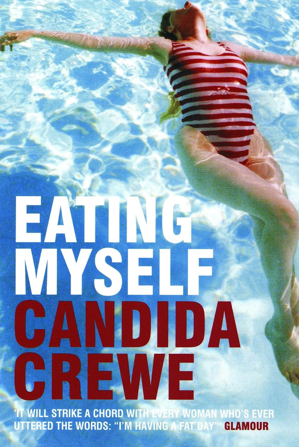 Eating Myself: Amazon.co.uk: Crewe, Candida: 9780747585626: Books