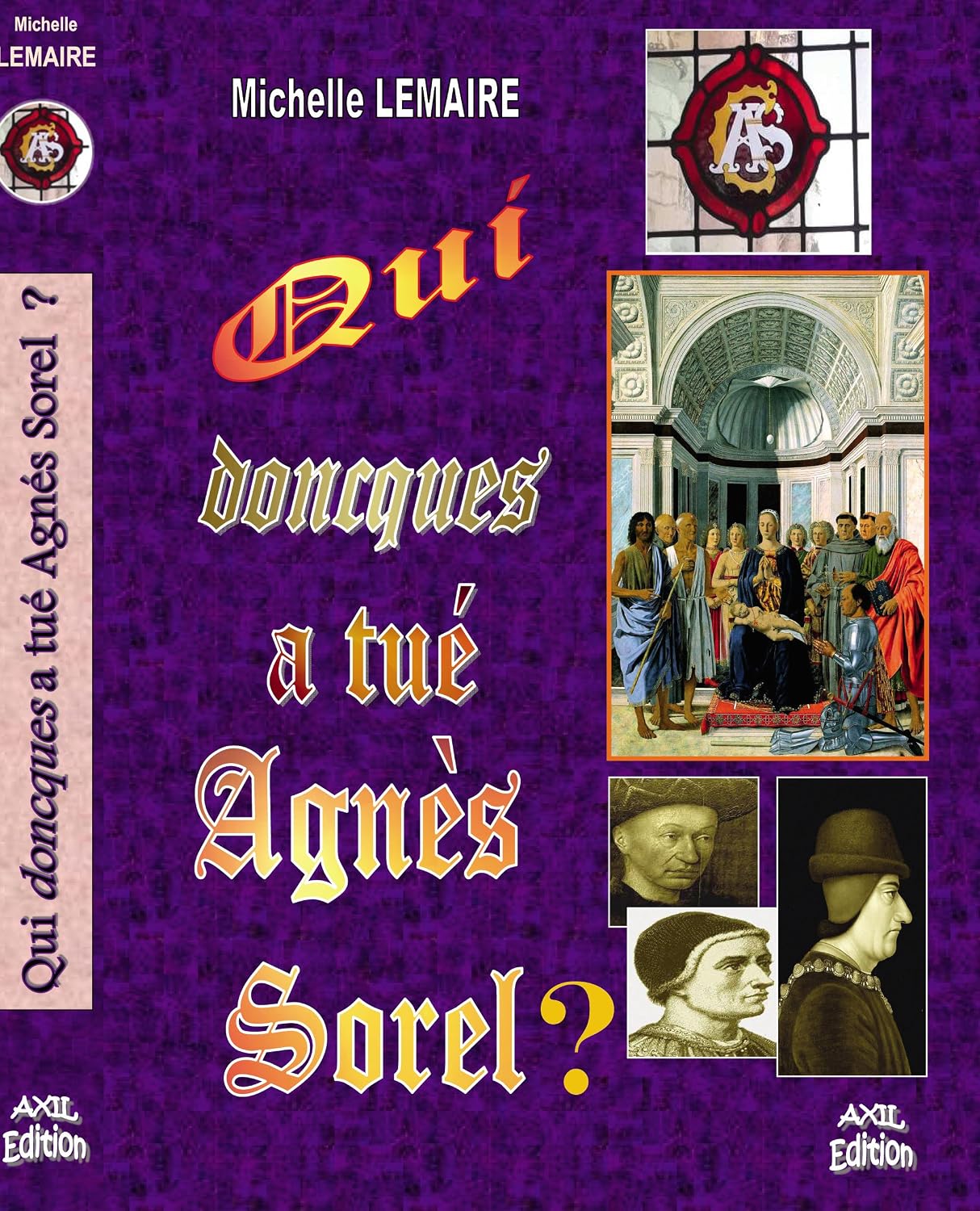 Amazon.fr - Qui doncques a tue agnes sorel ? - Michelle, Lemaire - Livres