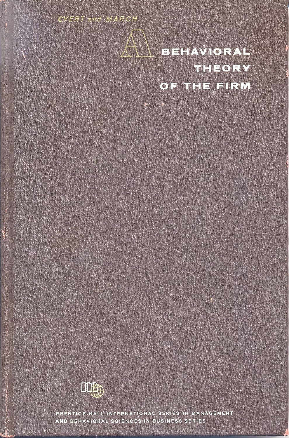 Behavioral Theory of the Firm: Amazon.co.uk: Cyert, Richard M., March ...