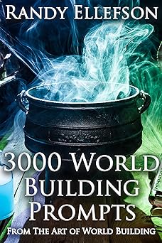 3000 World Building Prompts (The Art of World Building Book 8) - Kindle ...