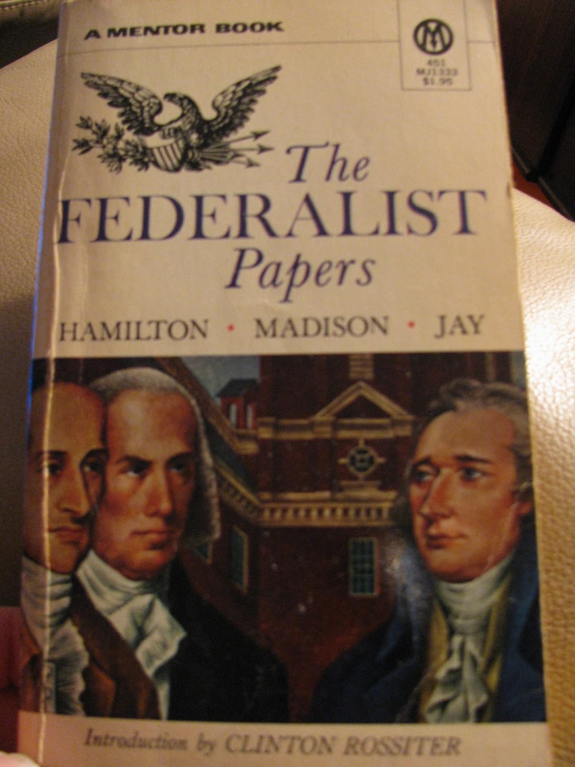 The Federalist Papers, Hamilton, Madison, Jay: Hamilton; Madison; Jay ...