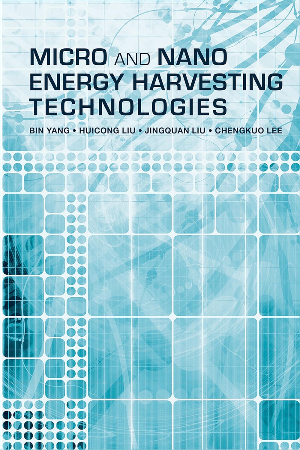MICRO AND NANO ENERGY HARVESTING TECHNOLOGIES : Yang, Bin, Lee ...