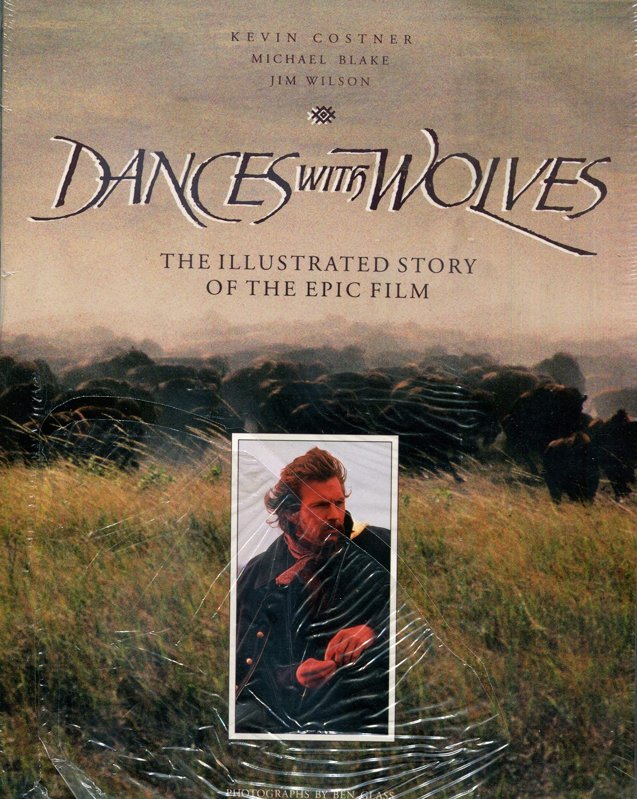 Dances with Wolves: the Illustrated Story of the Epic Film (Pictorial ...