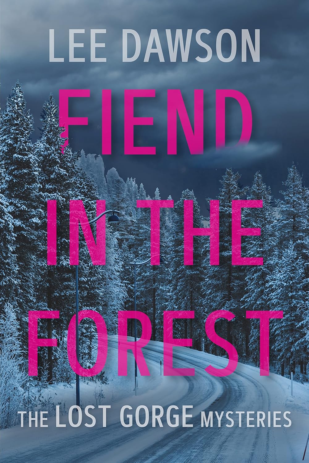 Fiend in the Forest: A Small-Town Mystery (The Lost Gorge Mysteries ...