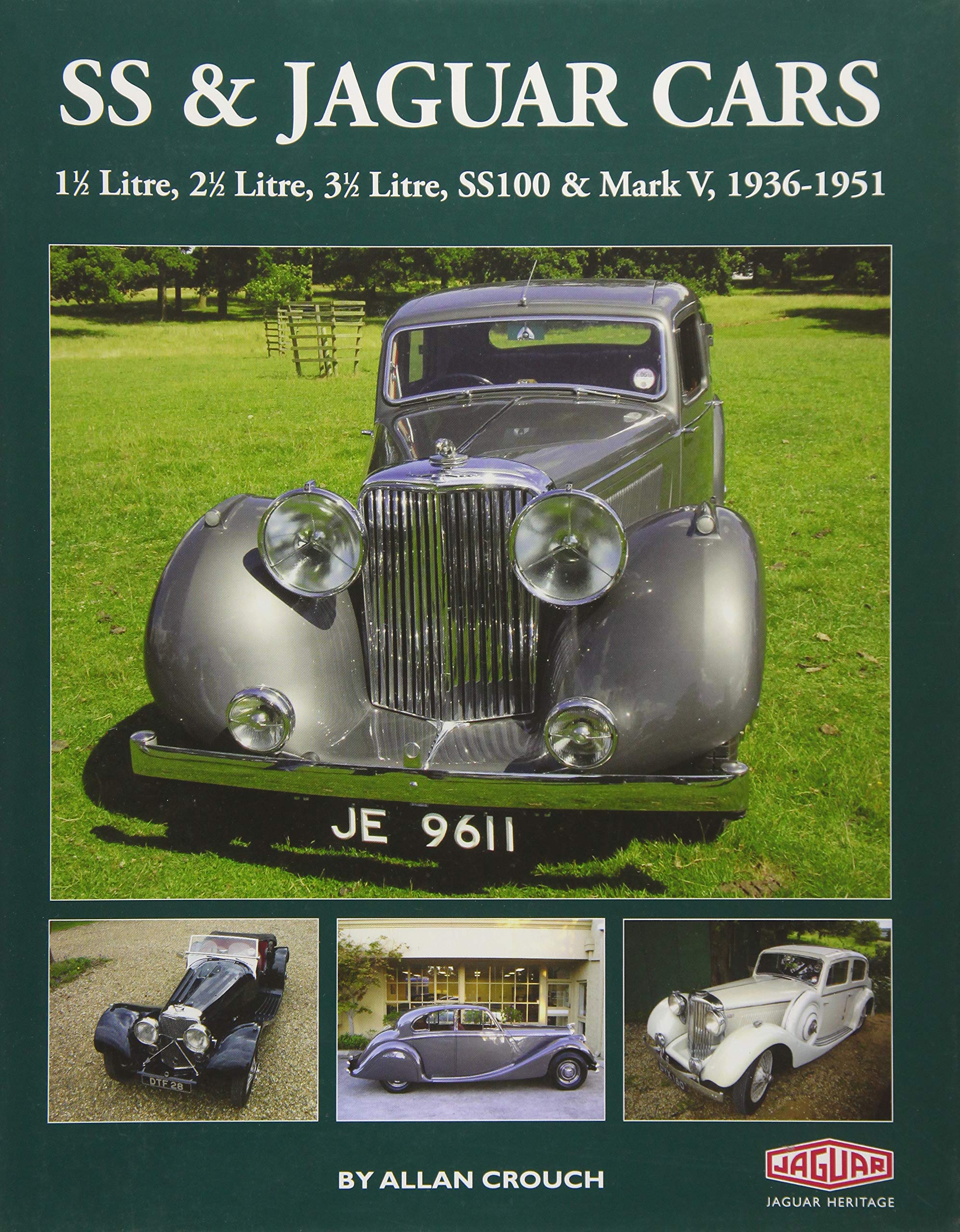 SS & Jaguar Cars: 1 1/2 Litre, 2 1/2 Litre, 3 1/2 Litre, SS100 & Mark V ...