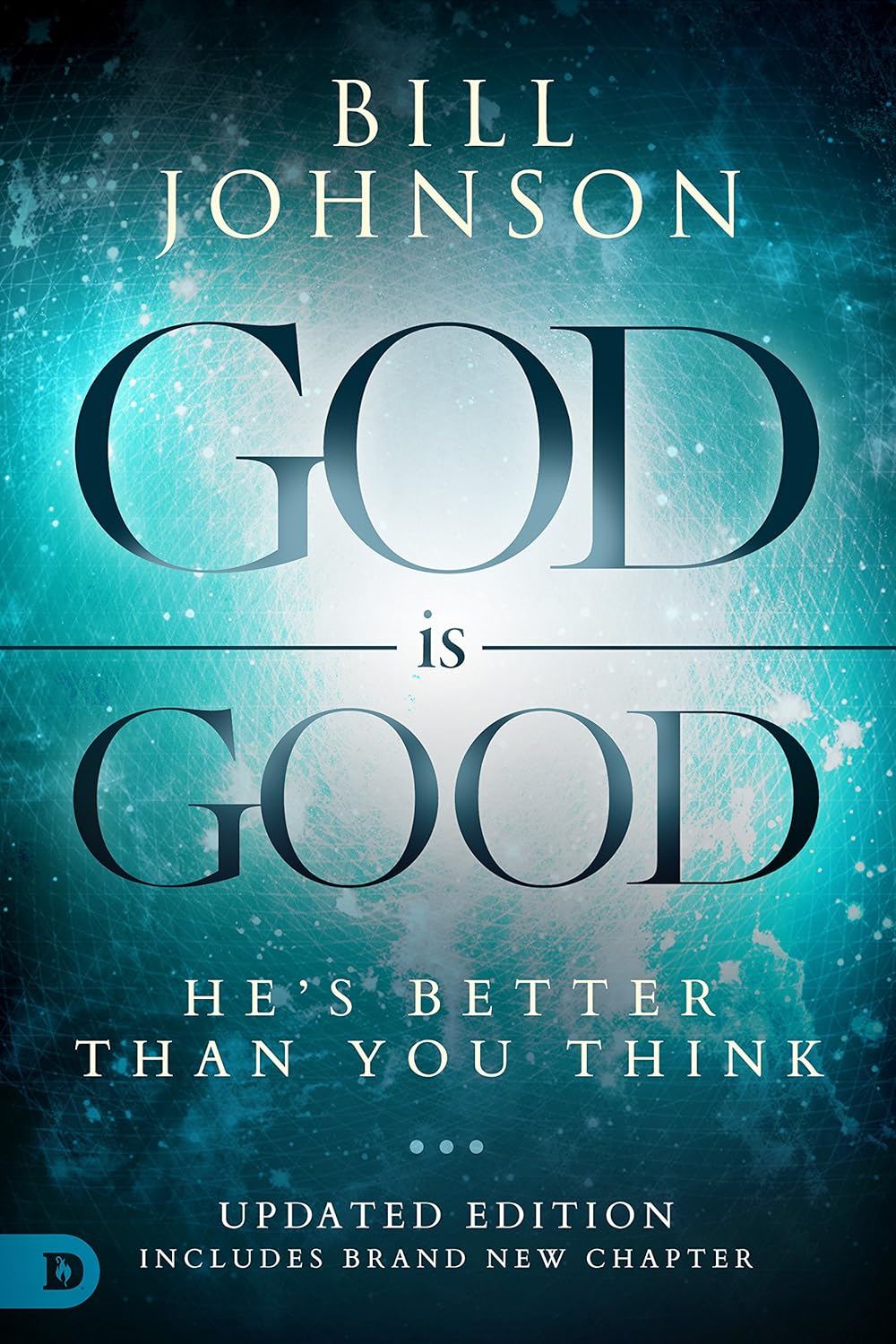 God is Good: He's Better Than You Think - Kindle edition by Johnson ...