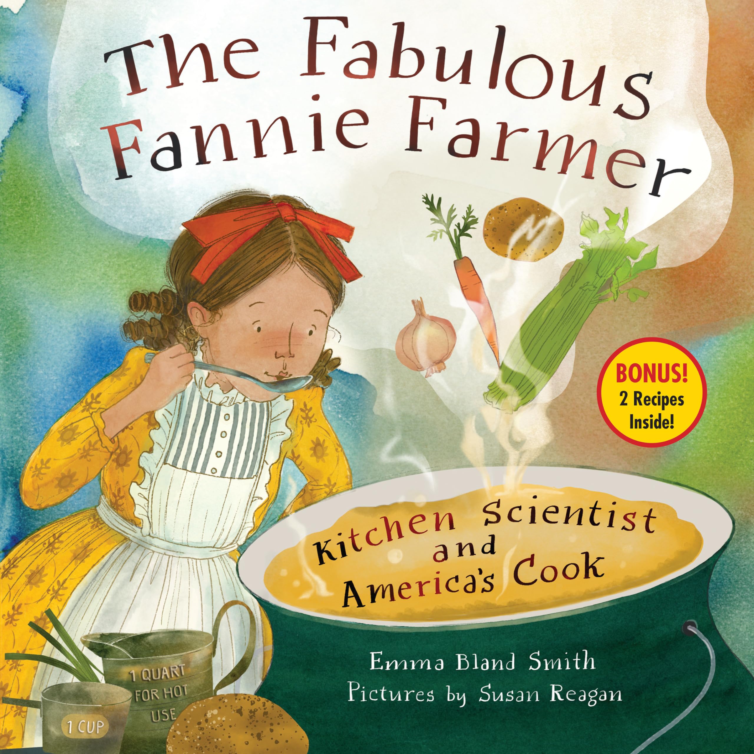 The Fabulous Fannie Farmer: Kitchen Scientist and America’s Cook: Smith ...