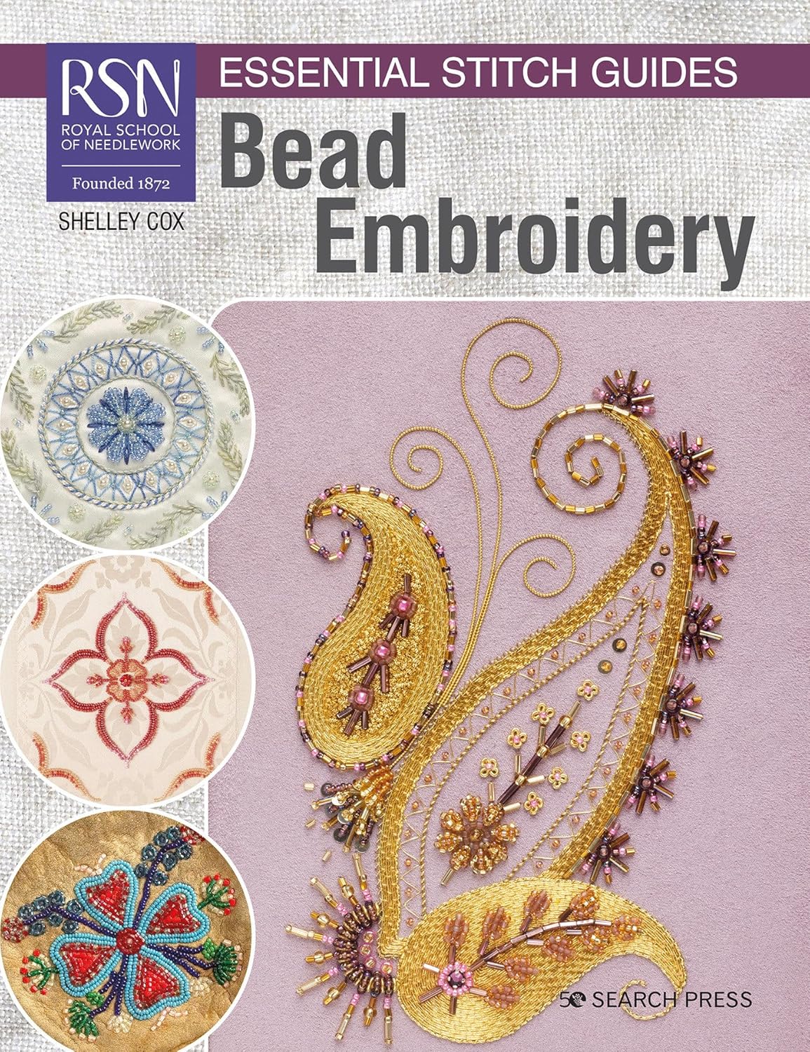 RSN Essential Stitch Guides: Bead Embroidery: Cox, Shelley ...