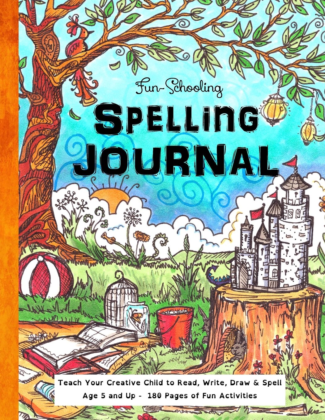 Fun-Schooling Spelling Journal - Ages 5 and Up: Teach Your Child to ...