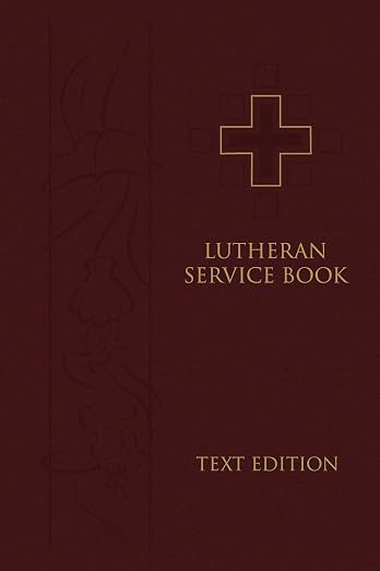 Lutheran Service Book: Text Edition - Kindle edition by Concordia ...