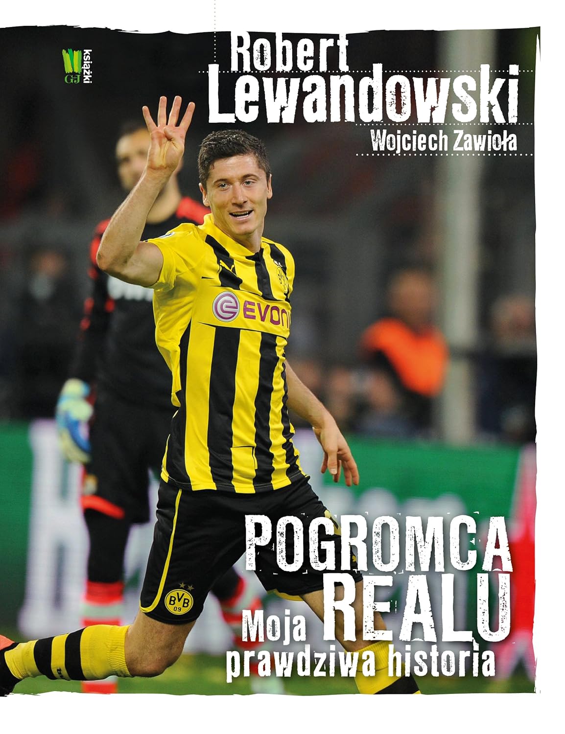 Amazon.com: Robert Lewandowski Pogromca Realu: 9788377784426: Robert ...