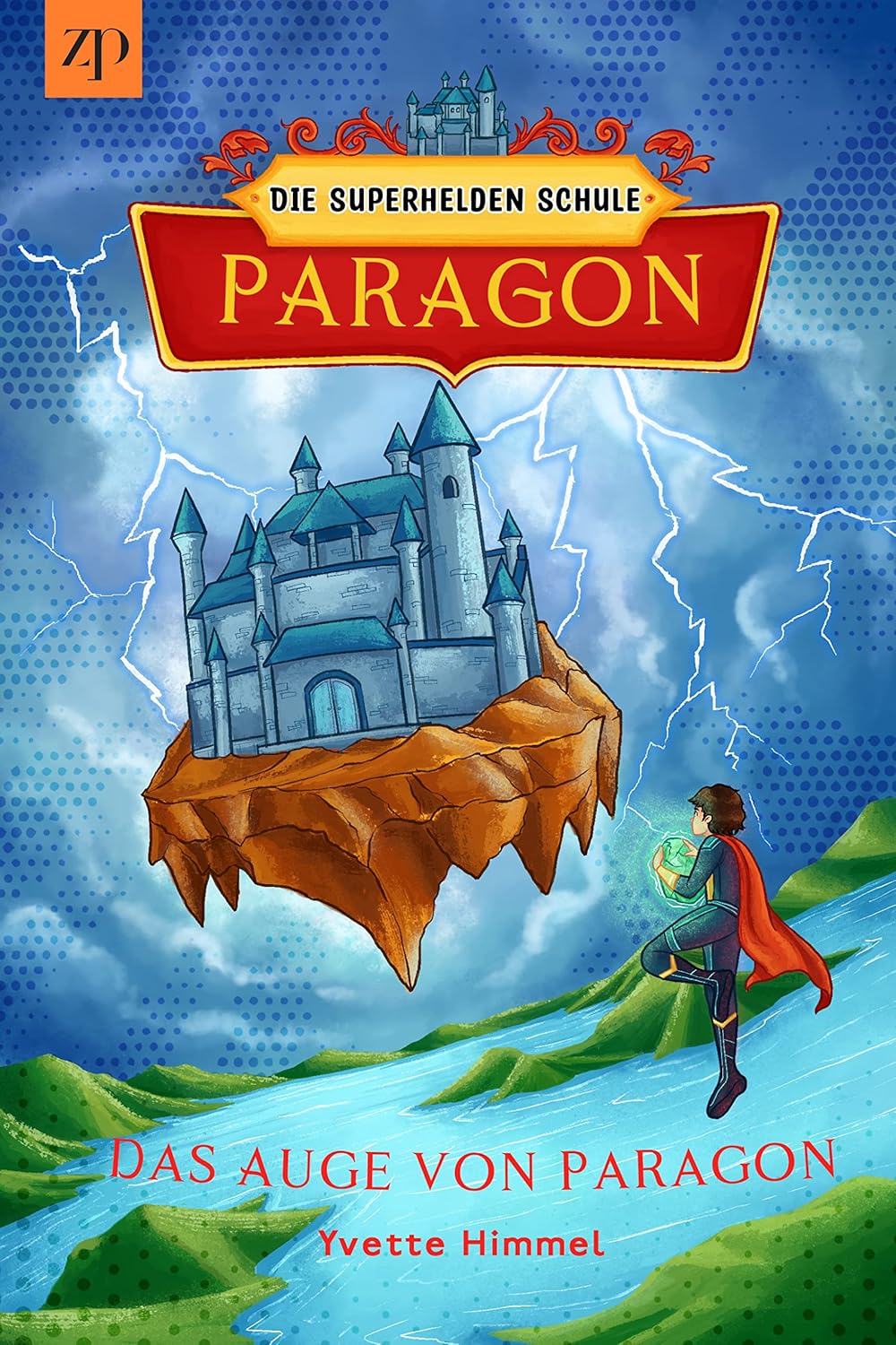 Paragon - Die Superheldenschule: Das Auge von Paragon (Band 3) eBook ...