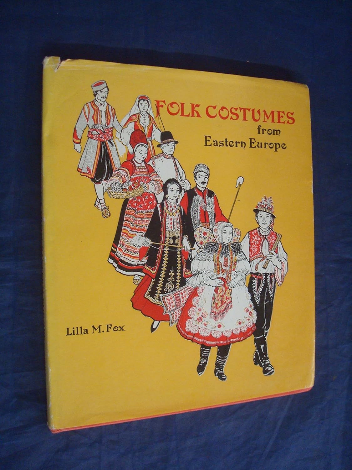 Folk costumes from Eastern Europe (The Signpost library): Fox Lilla M ...