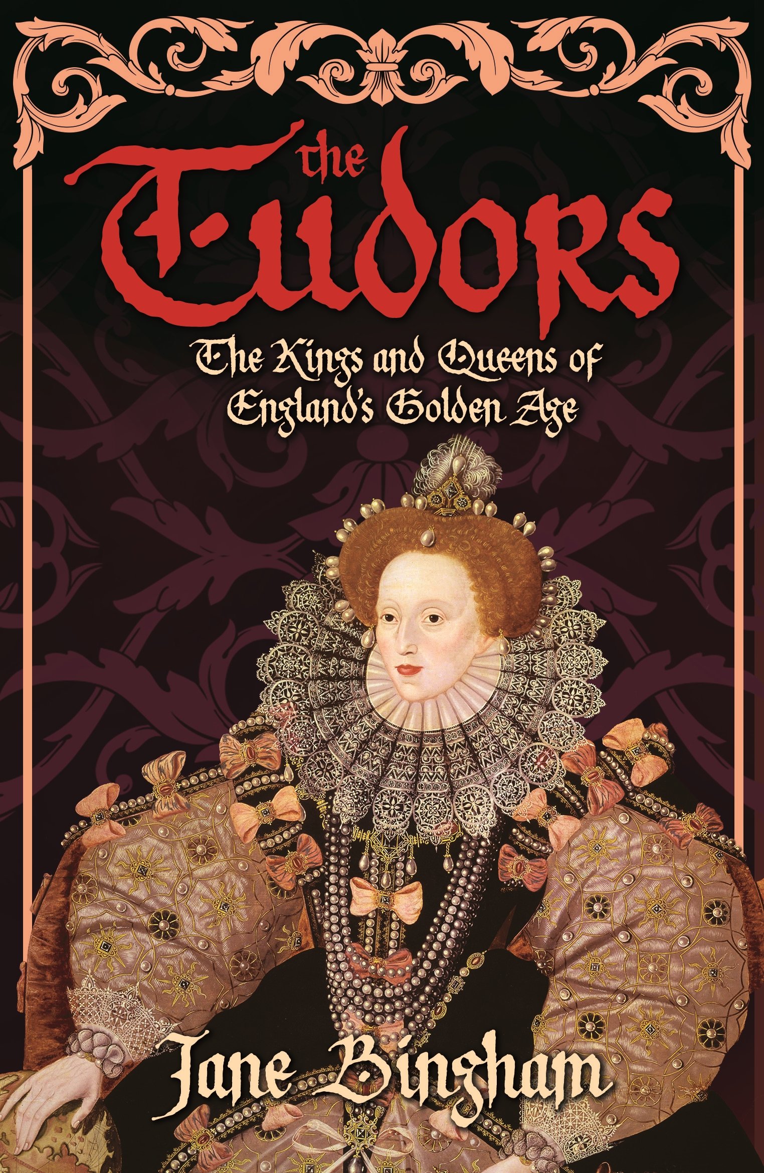 The Tudors: The Kings and Queens of England's Golden Age : Bingham ...