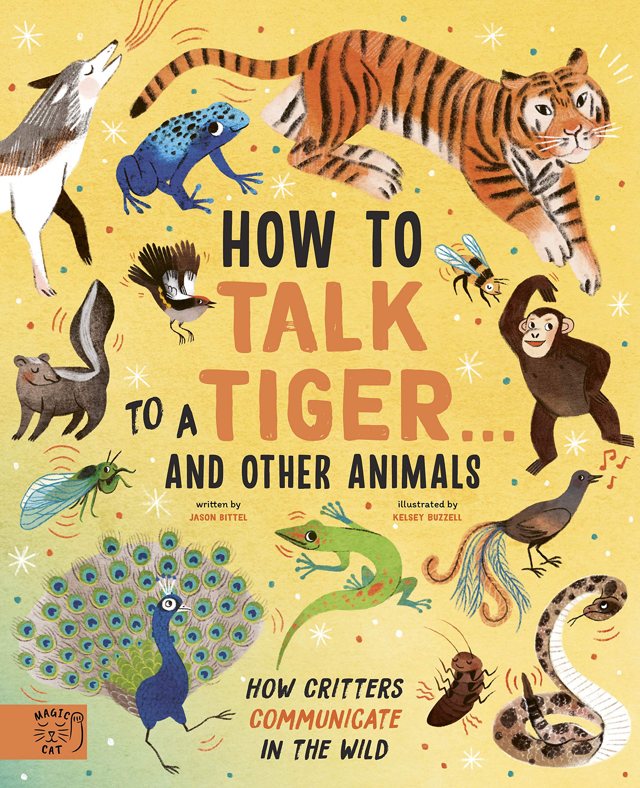 How to Talk to a Tiger... and other animals: Bittel Jason; Buzze ...
