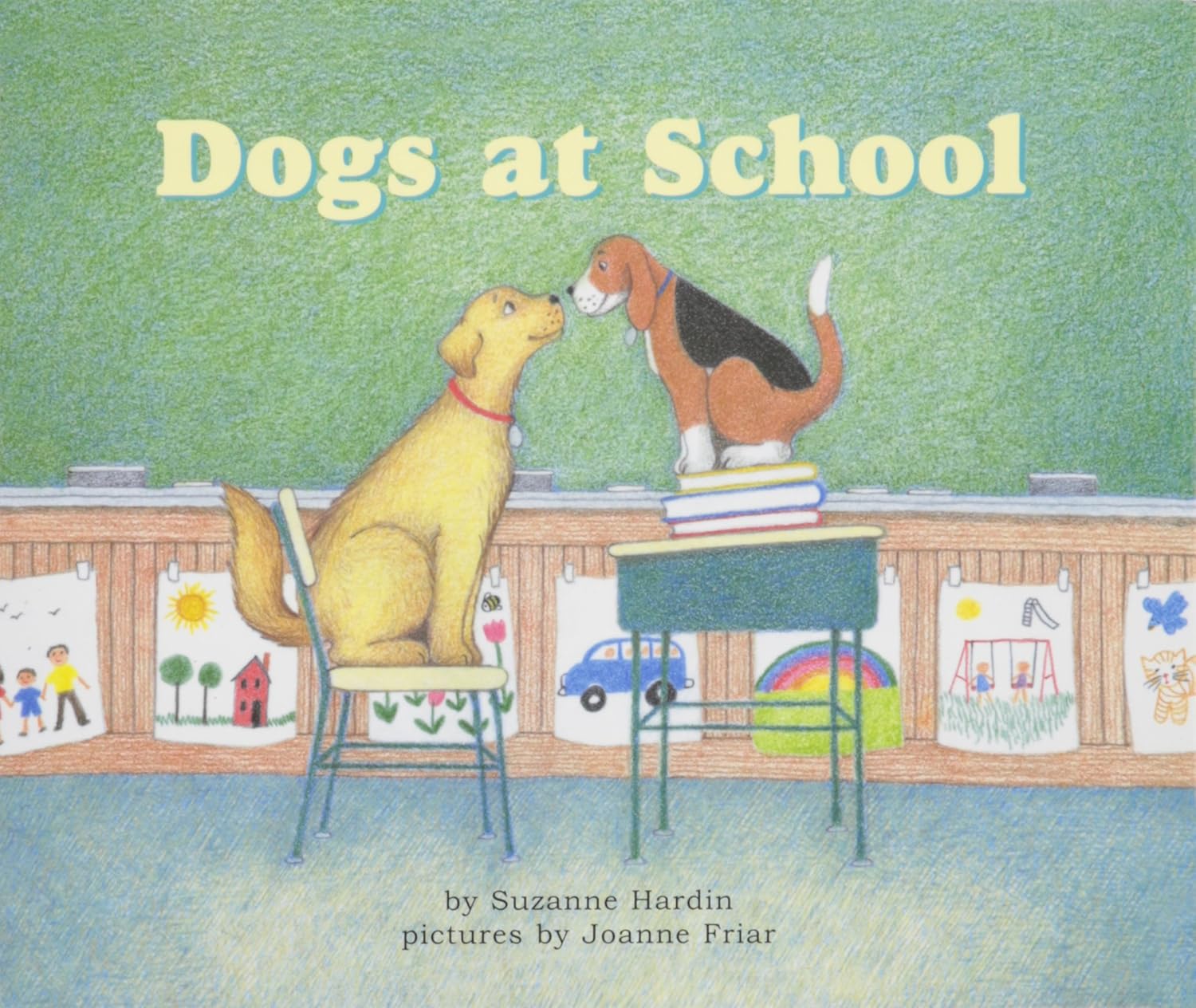 Dogs at School (Books for Young Learners): Suzanne Hardin, Joanne Friar ...