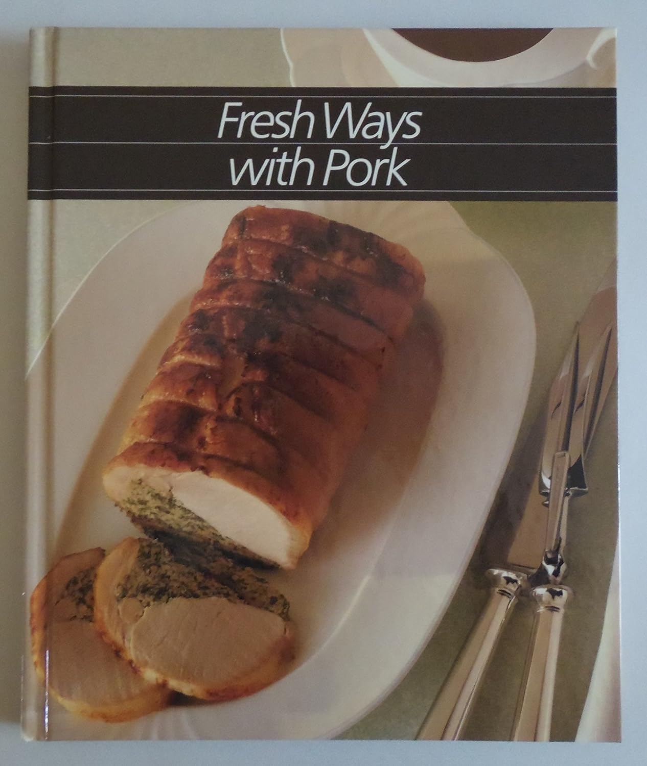 Fresh Ways With Pork (Healthy Home Cooking): Time-Life Books ...