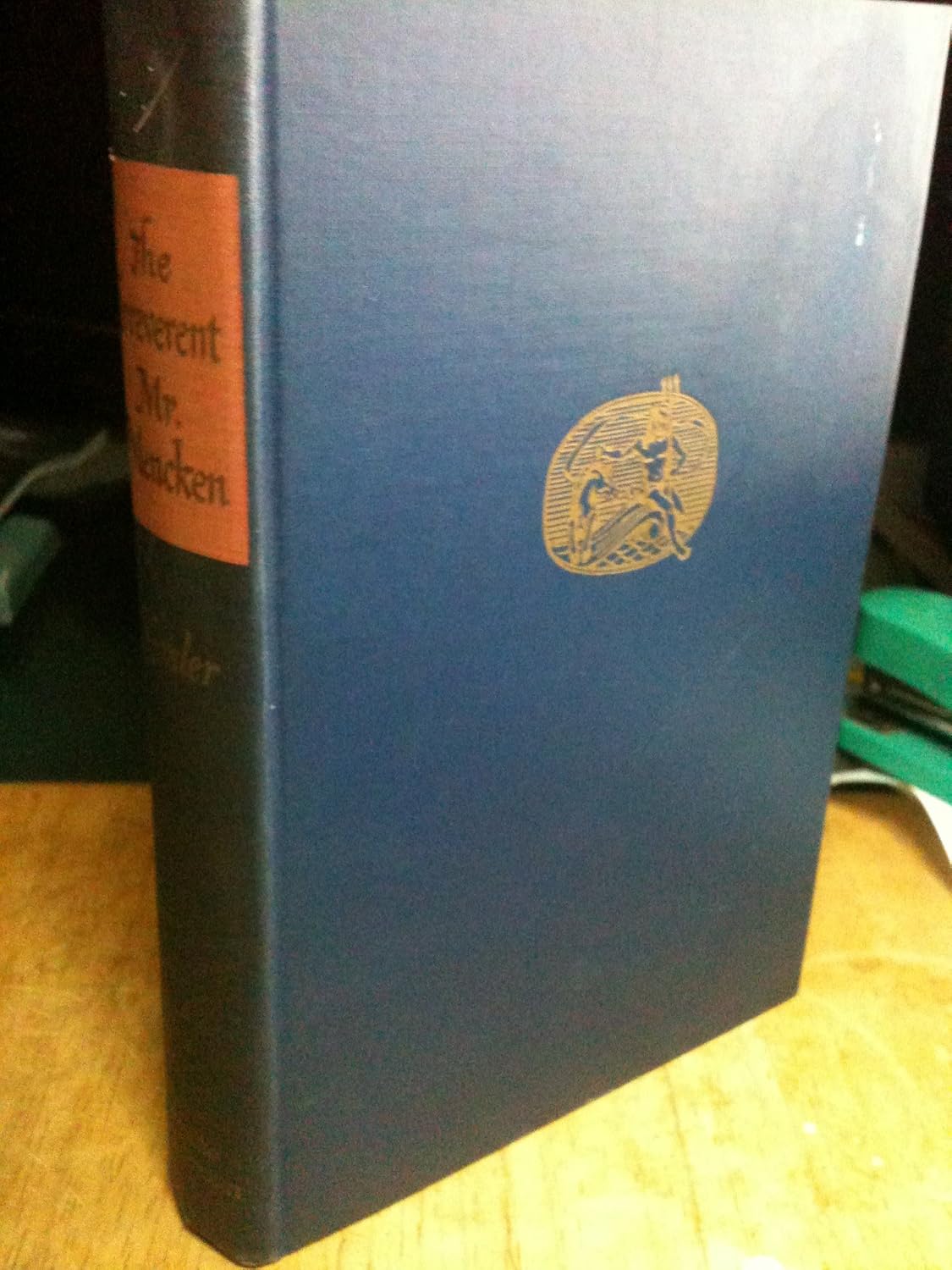 THE IRREVERENT MR. MENCKEN: An Iinformal History of the Man and his Era ...