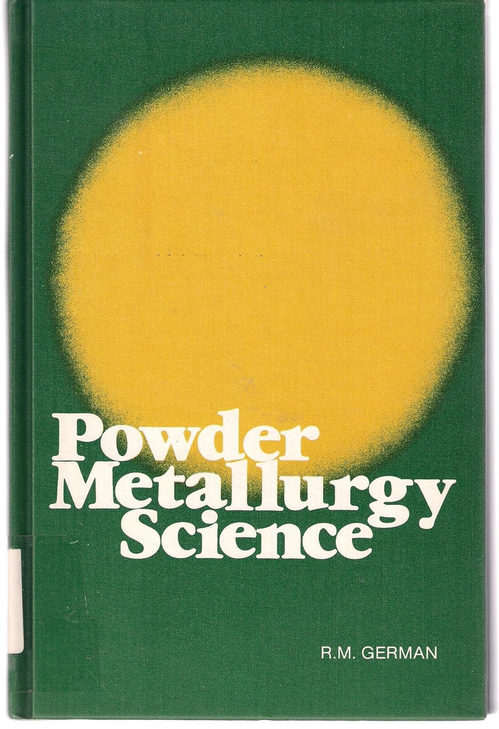Powder Metallurgy Science: German, Randall M.: 9780918404602: Amazon ...