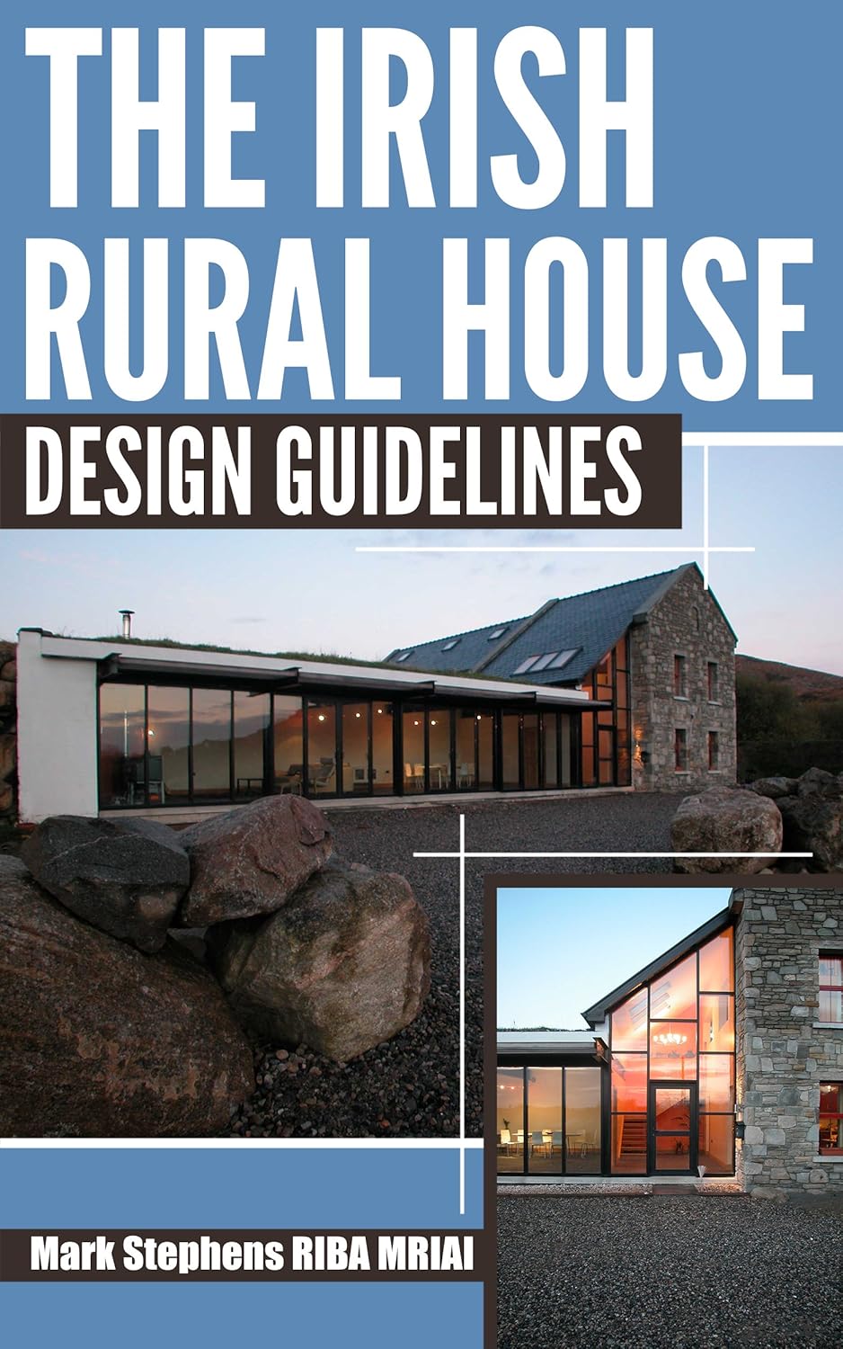 Amazon.com: The Irish Rural House - Design Guidelines eBook : Stephens ...