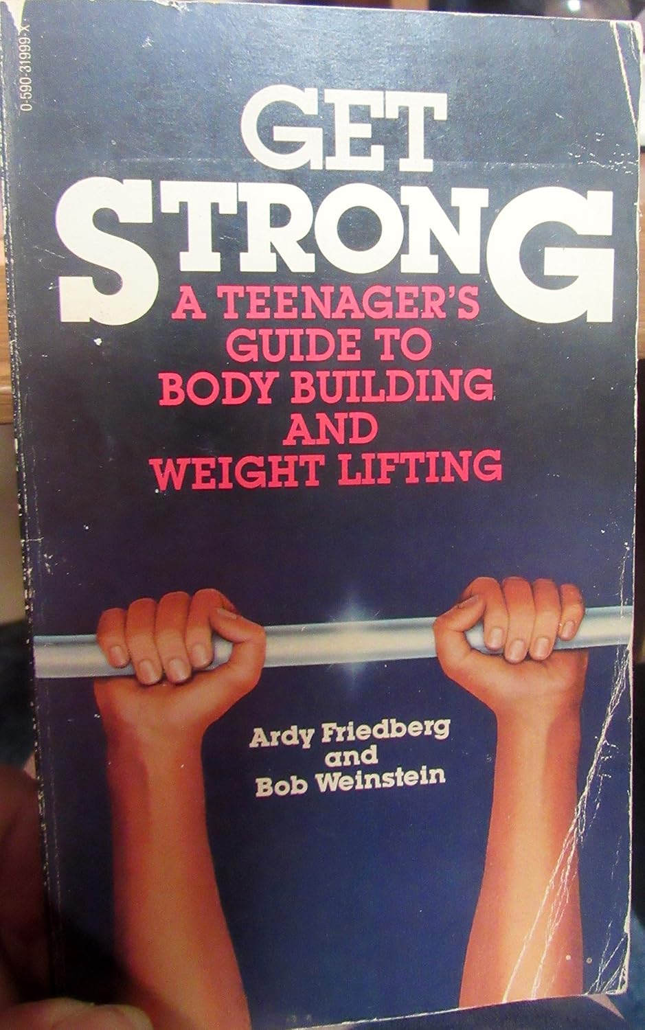 Get strong: A teenager's guide to body building and weight lifting ...