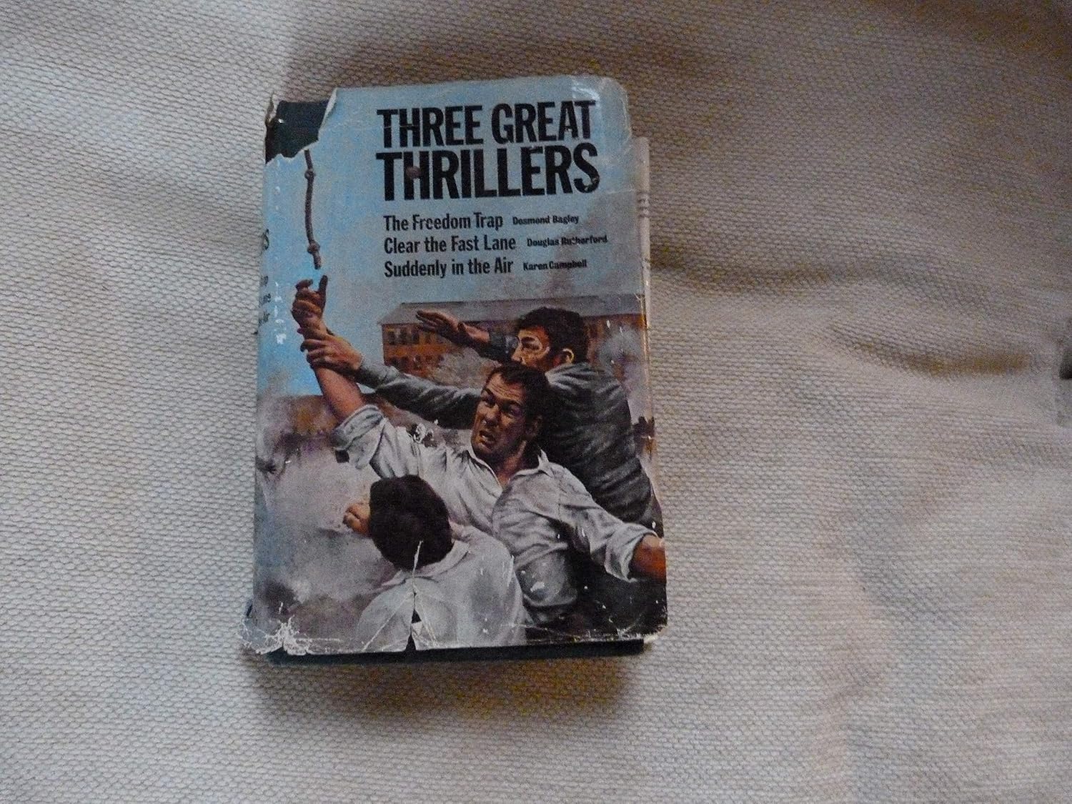 Three Great Thrillers : The Freedom Trap. Clear the Fast Lane. Suddenly ...
