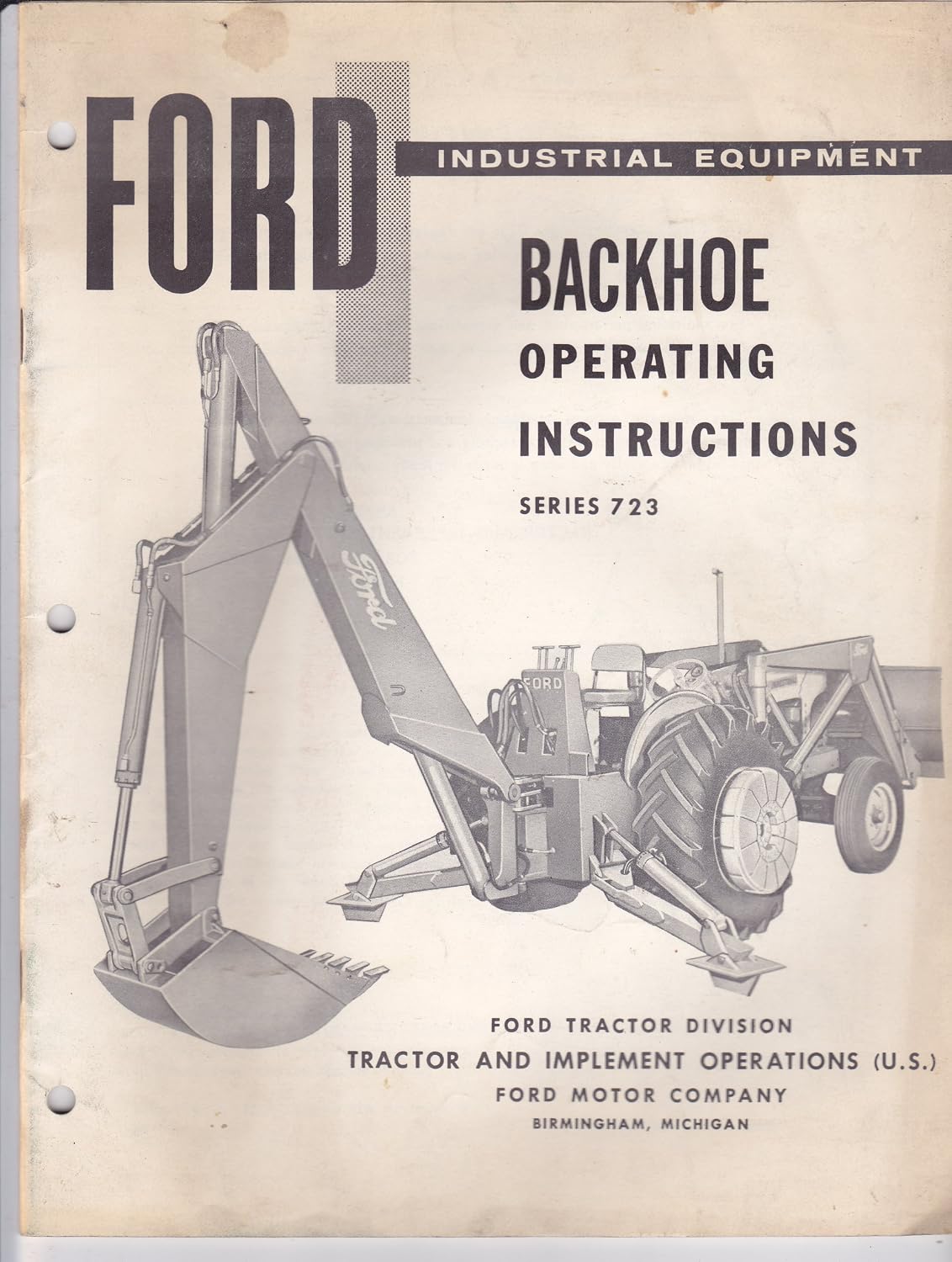 Ford Industrial Equipment, Backhoe Operating Instructions Series 723 ...