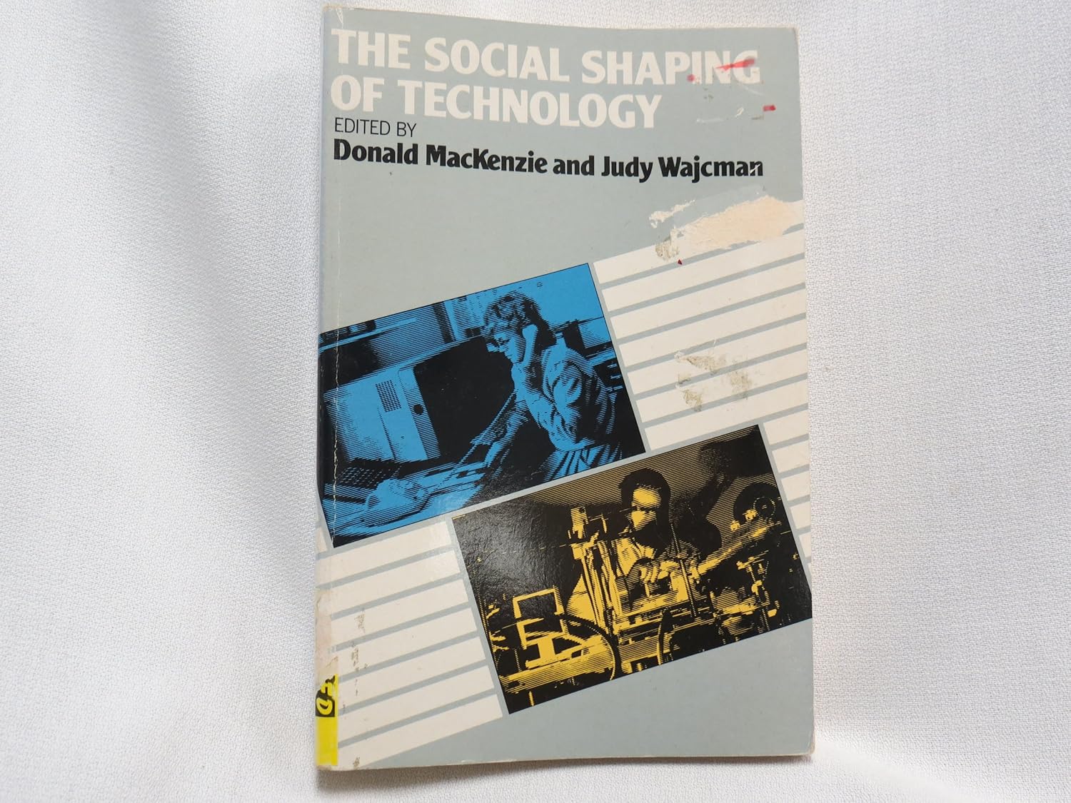 The Social Shaping of Technology: Donald MacKenzie, Judy Wajcman ...