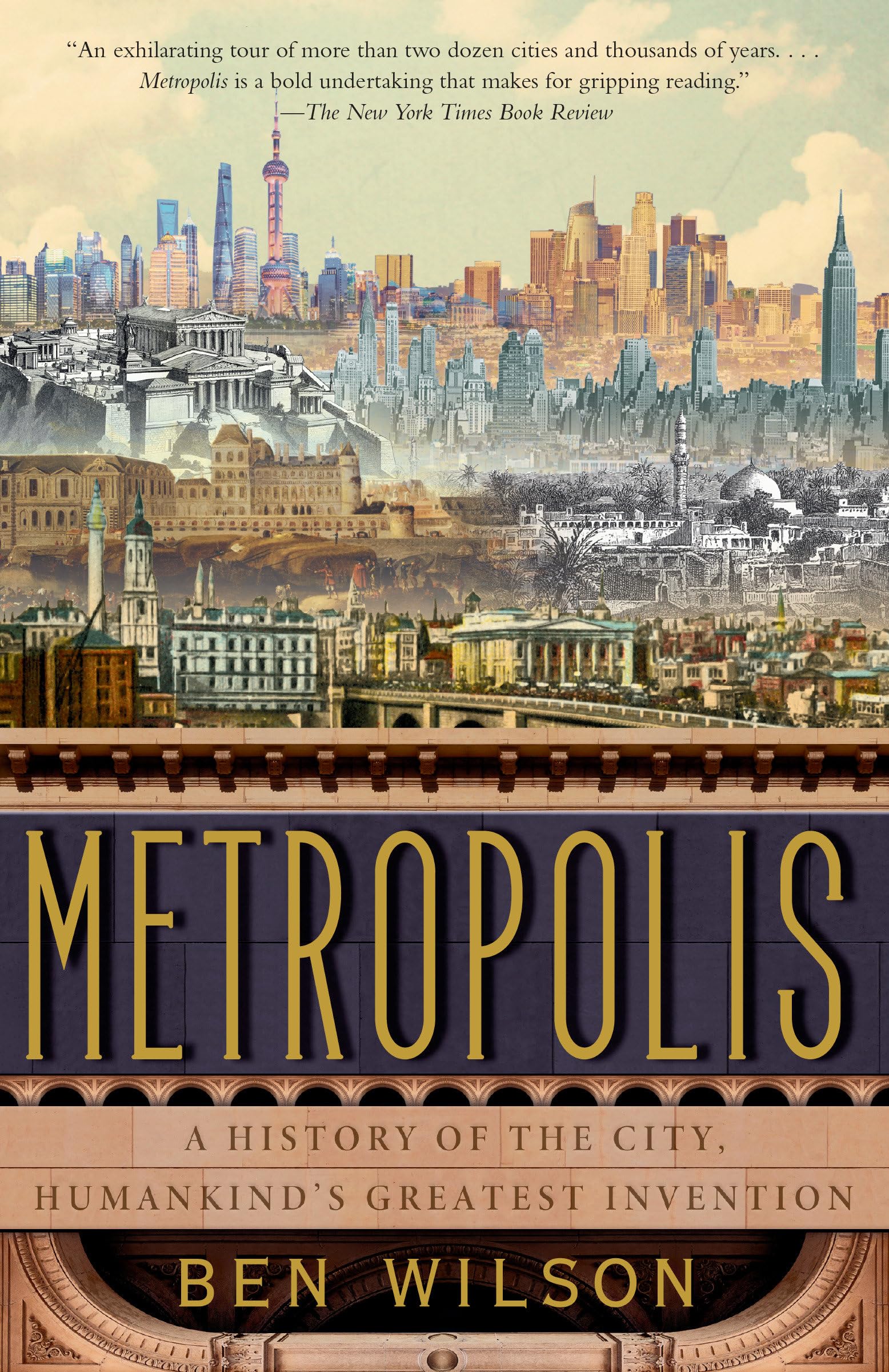 Metropolis: A History of the City, Humankind's Greatest Invention ...