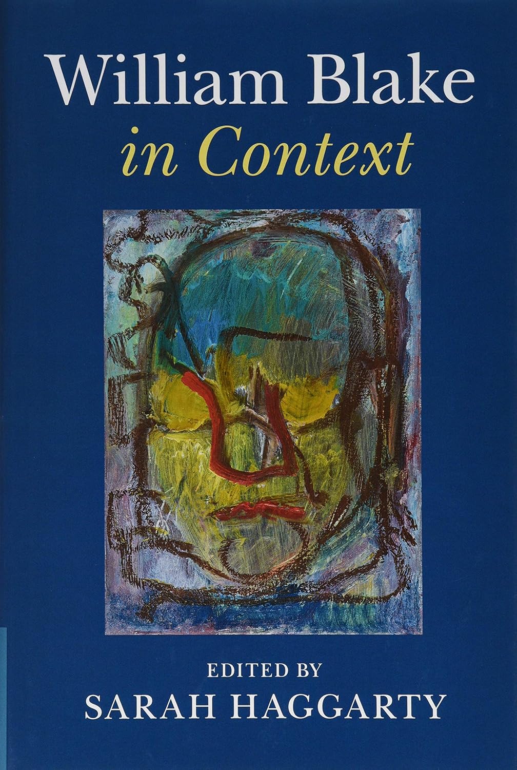 William Blake in Context (Literature in Context): Haggarty, Sarah ...