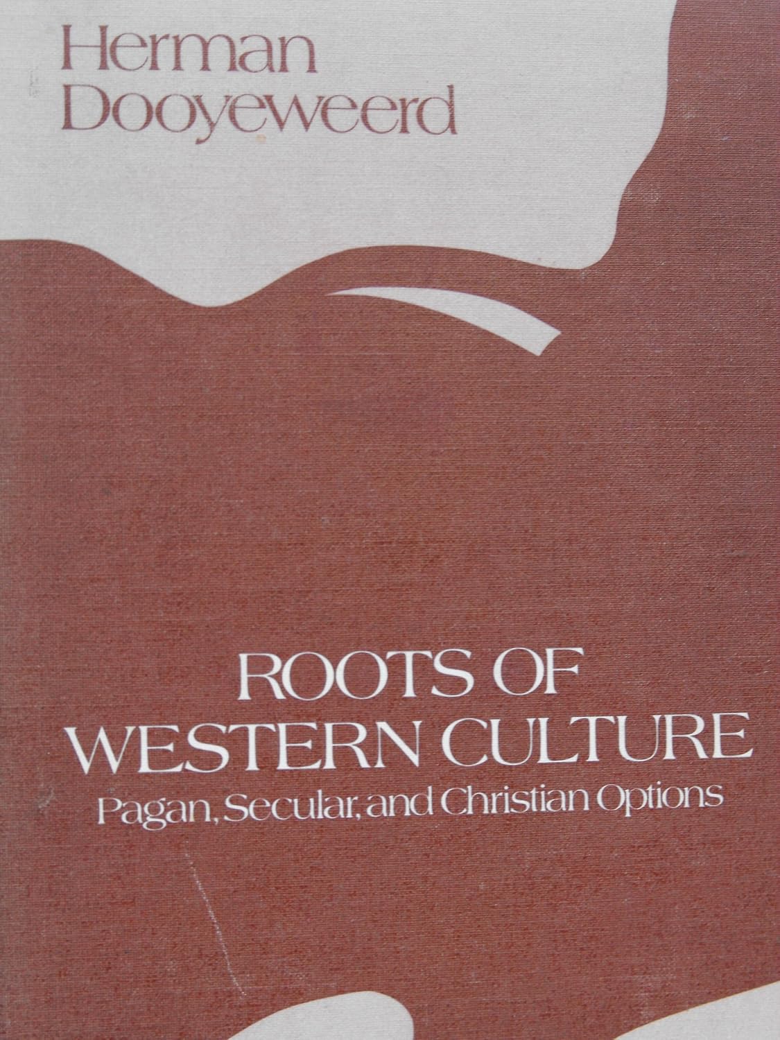 Roots of Western Culture: Pagan, Secular, and Christian Options ...