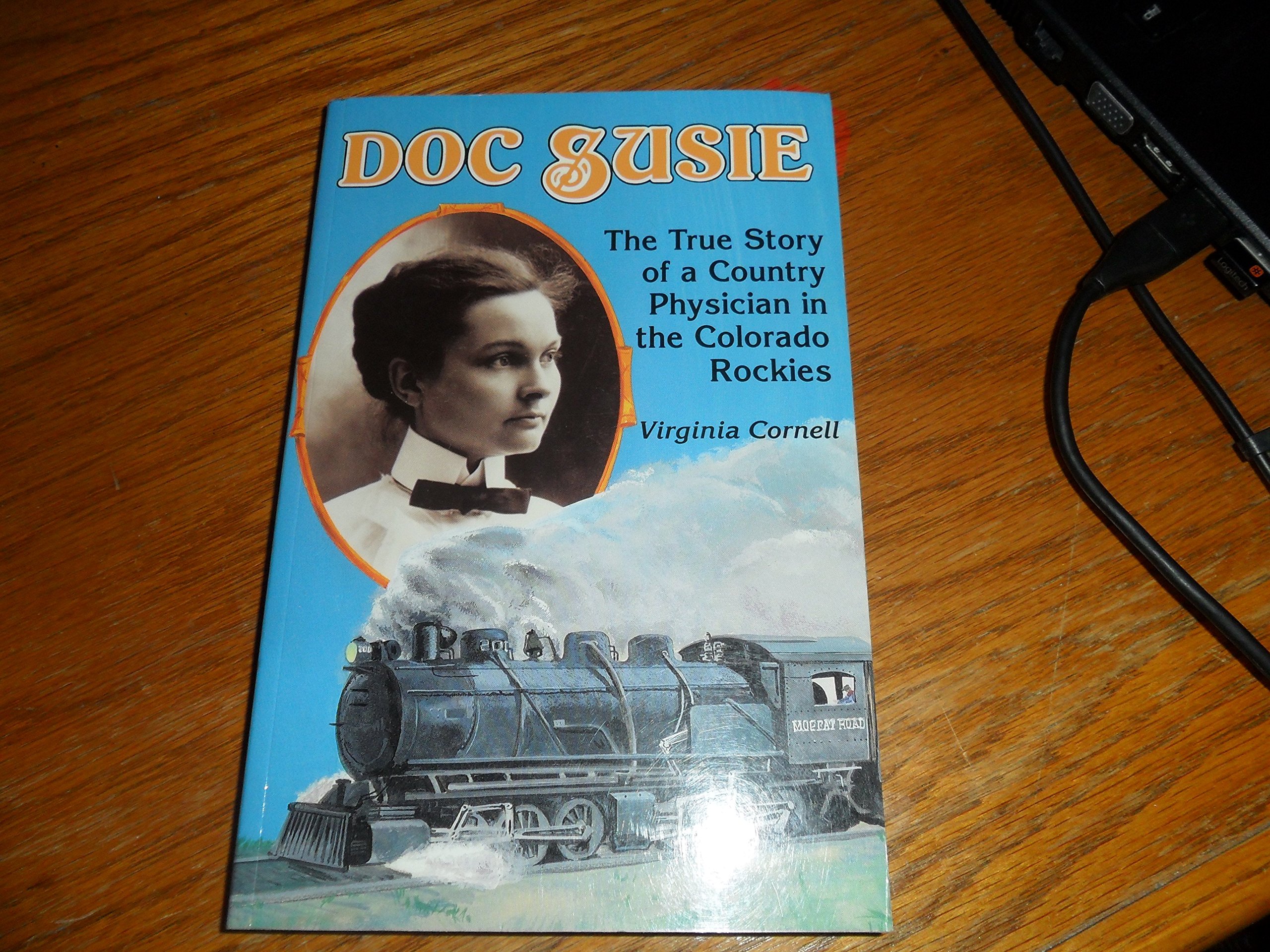Doc Susie: The True Story of a Country Physician in the Colorado ...