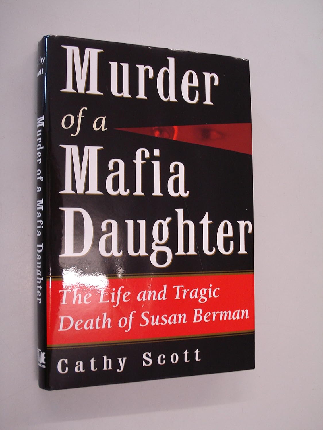 Murder of a Mafia Daughter: The Life and Tragic Death of Susan Berman ...