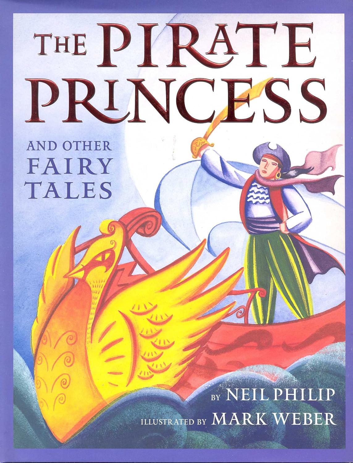 The Pirate Princess And Other Fairy Tales: Philip, Neil, Weber, Mark ...