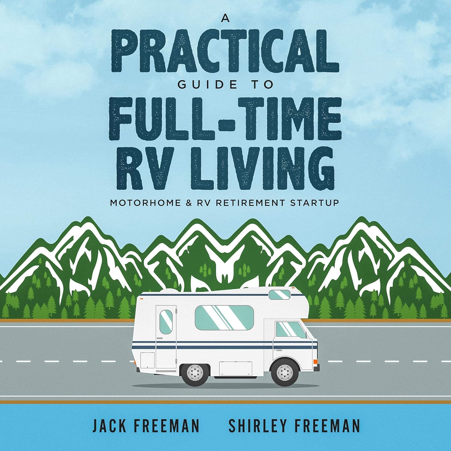 Amazon.com: A Practical Guide to Full-Time RV Living: Motorhome & RV ...