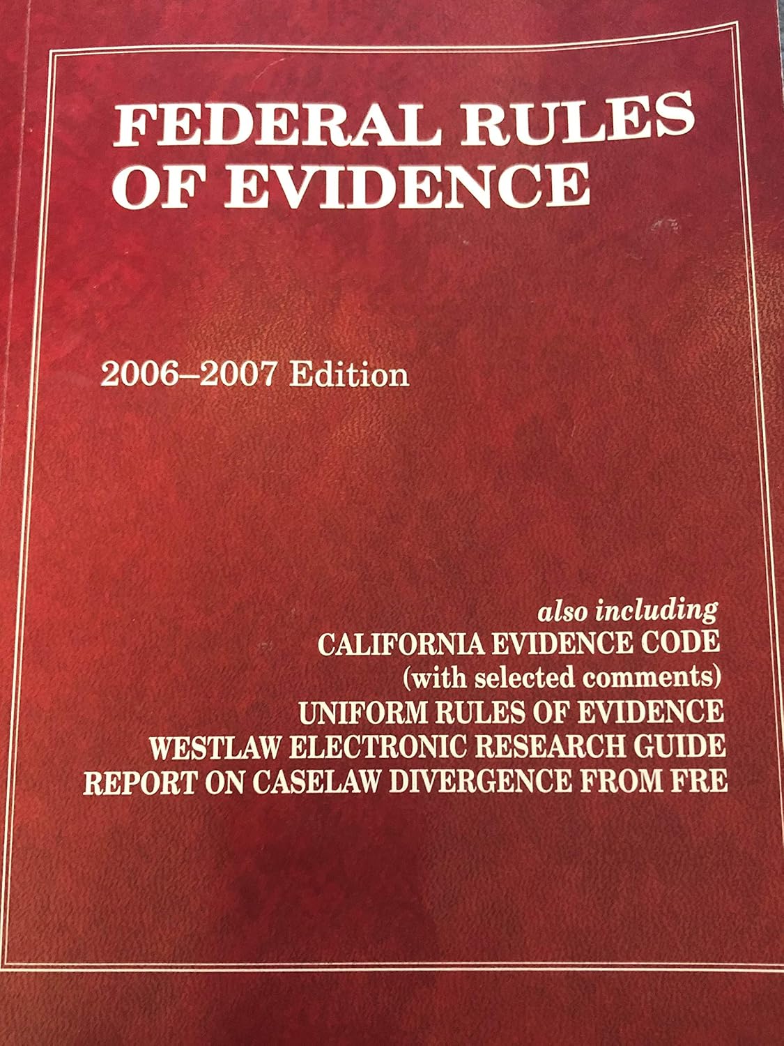 Federal Rules of Evidence, 2006-2007: Thomson/West Publishing ...