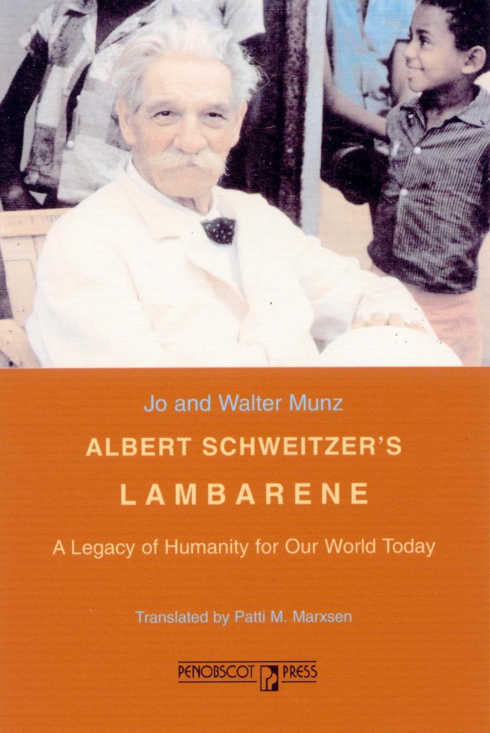Albert Schweitzer's Lambarene: Amazon.co.uk: Patti M. Marxsen, Jo and ...