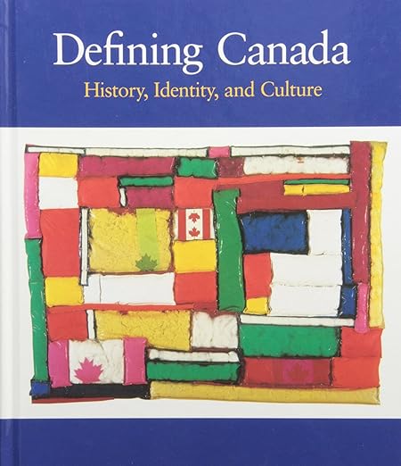 Defining Canada: History, Identity, and Culture: Brune, Nick, Bulgutch ...