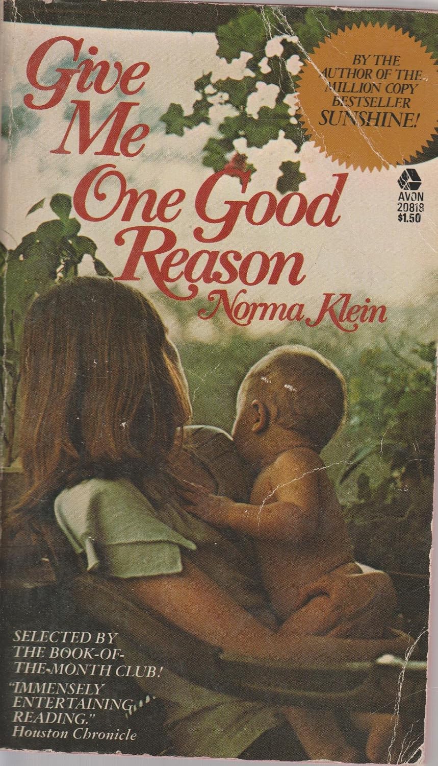 Give Me One Good Reason: Klein, Norma: 9780380001668: Amazon.com: Books