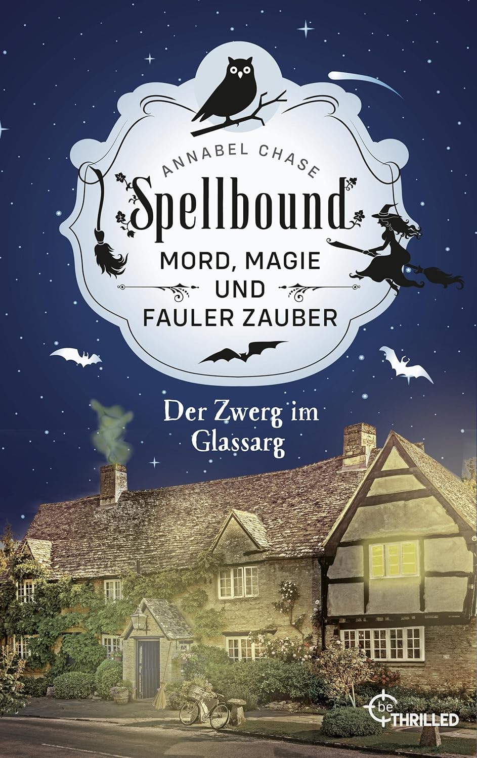 Spellbound - Der Zwerg im Glassarg: Mord, Magie und fauler Zauber ...