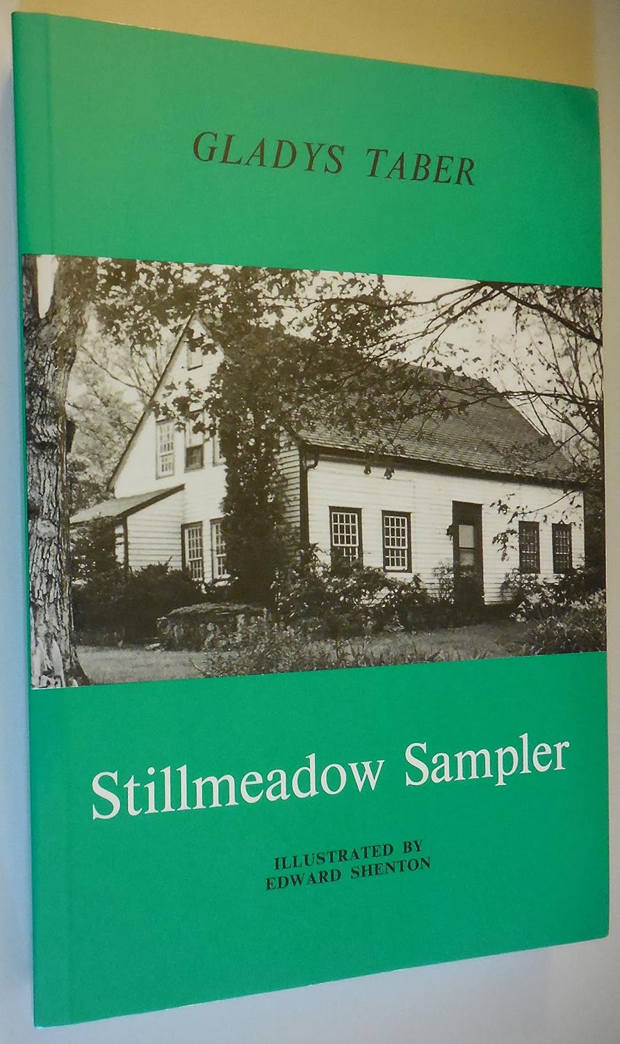 Stillmeadow Sampler: Gladys Taber, Edward Shenton: 9780940160118 ...