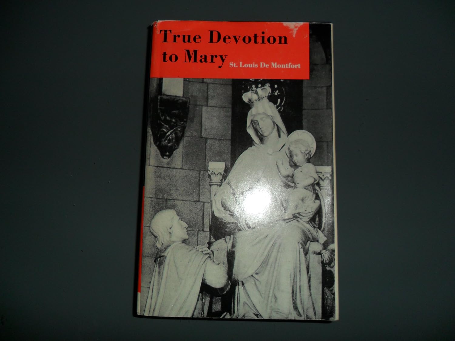 True Devotion to Mary: De Montfort: Amazon.com: Books